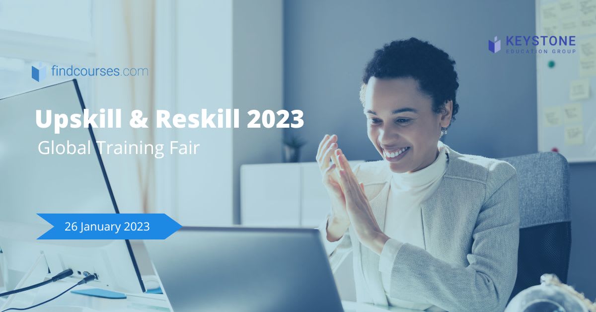 Upskill & Reskill Global Virtual Training Fair | January 26, 2023