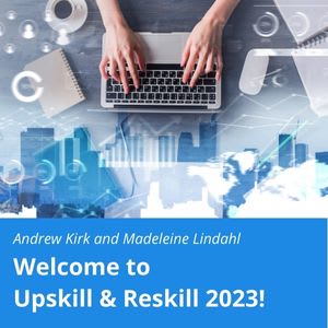 Welcome to Upskill & Reskill 2023