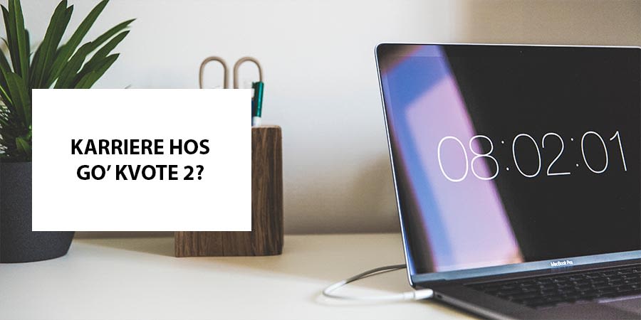 Karriere hos Go' Kvote 2