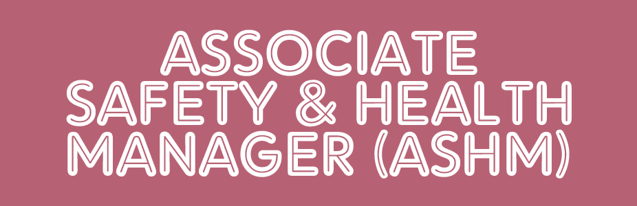 Associate Safety and Health Manager (ASHM)