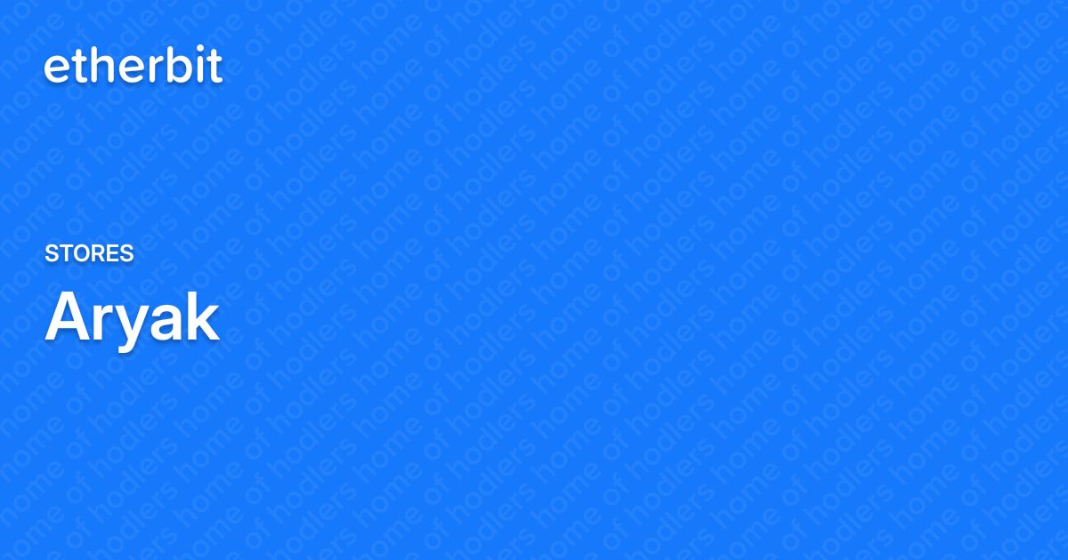 Aryak - Stores - Etherbit.in