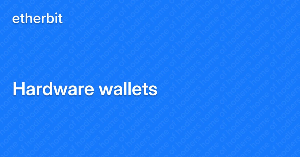 Hardware wallets - Etherbit.in