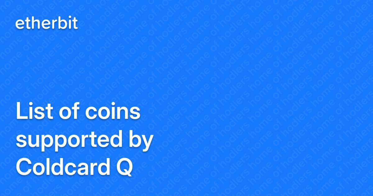 List of coins supported by Coldcard Q - Etherbit.in