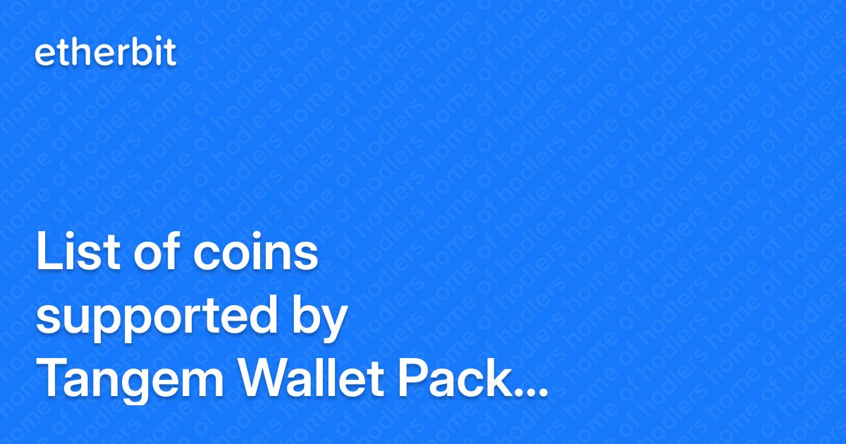 List of coins supported by Tangem Wallet Pack of 2 - Etherbit.in