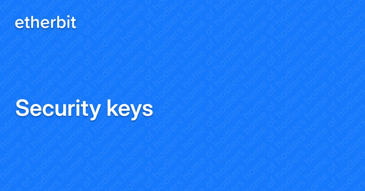 Security keys - Etherbit.in