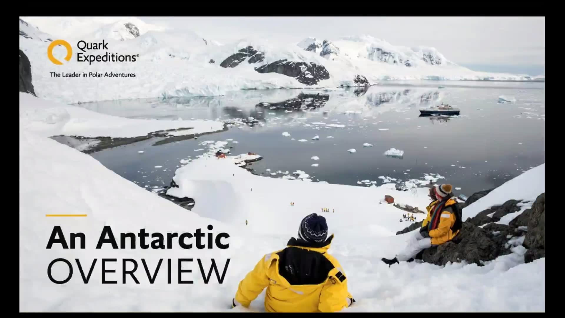 An Antarctic Overview - Presented in EST - Aug 1, 2019 - Quark Expeditions