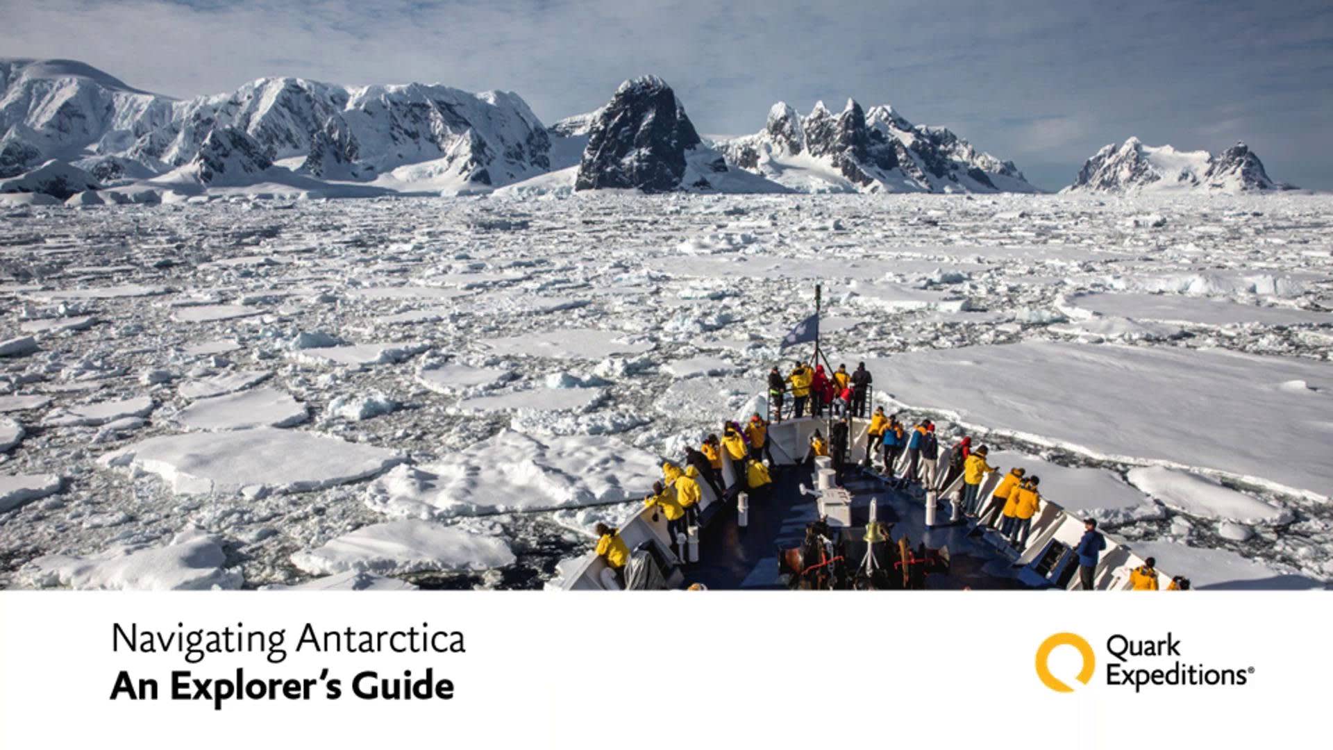 An Explorer's Guide to Antarctica: Navigating Itineraries - Quark ...