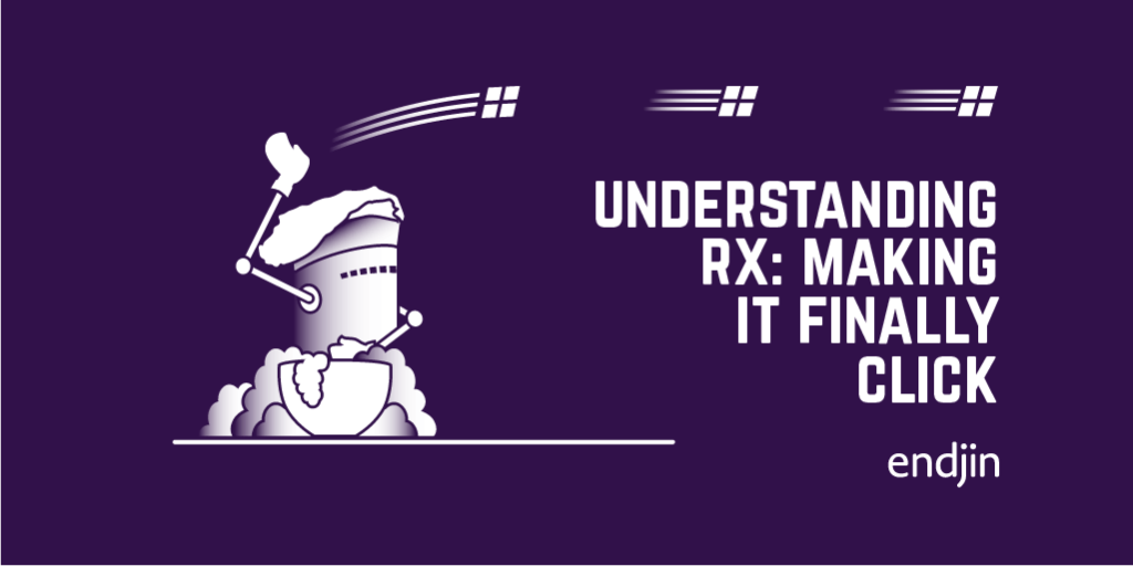 Understanding Rx: Making the interfaces, subscribing and other Subject s finally click | endjin ...