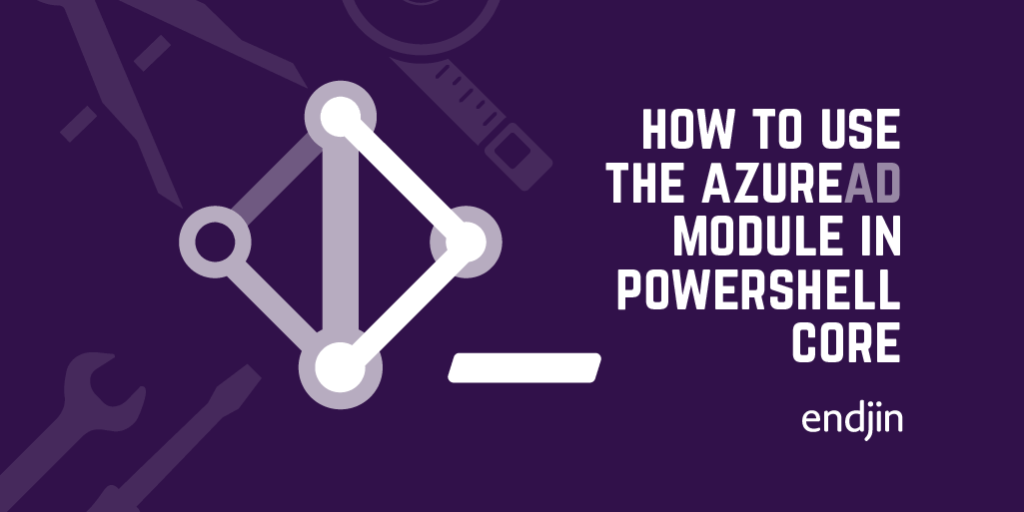 How To Use The Azuread Module In Powershell Core
