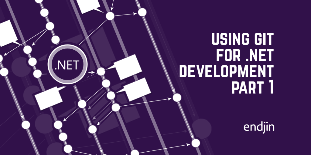 Using Git For Net Development Part 1 What Is Git