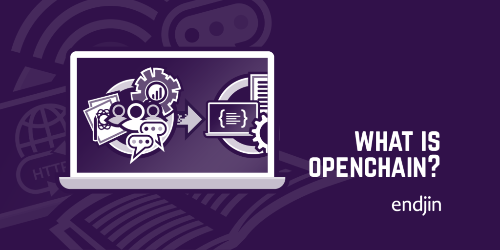 What is OpenChain? | endjin - Azure Data Analytics Consultancy UK