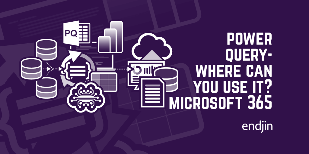 Power Query - Where can you use it? - Microsoft 365 | endjin - Azure ...