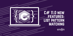 C# 11.0 new features: list pattern matching | endjin - Azure Data Analytics Consultancy UK