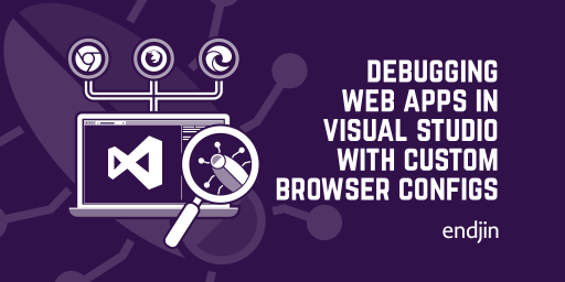 Debugging web apps in Visual Studio with custom browser configurations ...