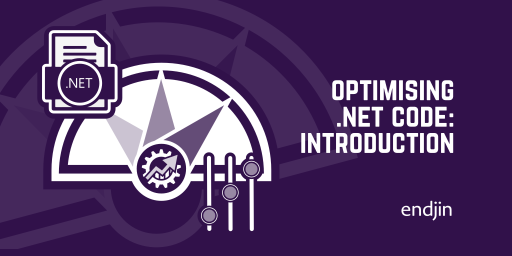 Optimising .NET code: Introduction