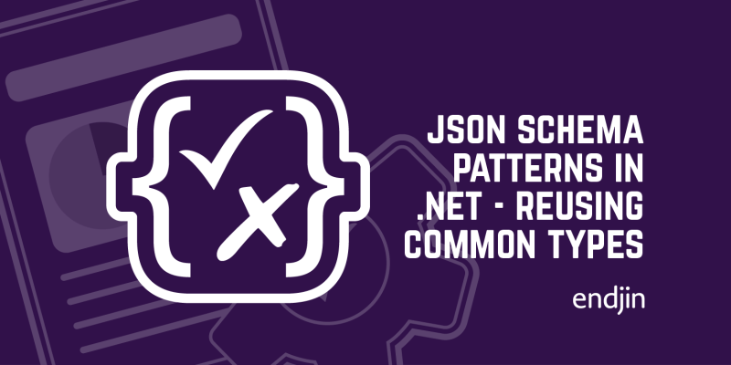 Json Schema Patterns In Net Mapping Input And Output Values Endjin Azure Data Analytics