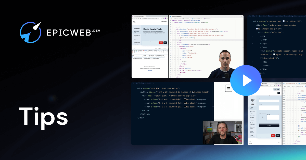 Epic Web Dev Tips | Epic Web Dev