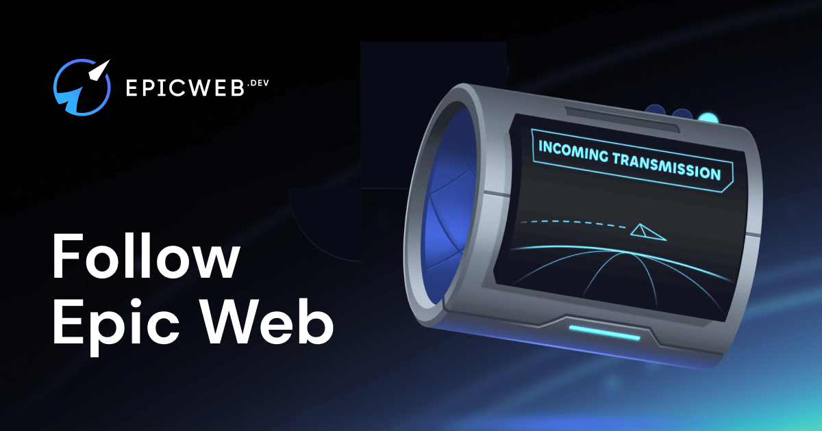 Follow Epic Web Dev | Epic Web Dev