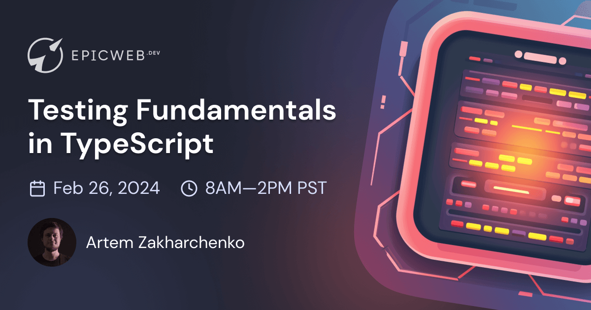Testing Fundamentals In Typescript Epic Web Dev