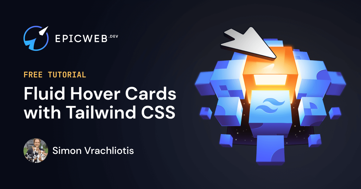 Fluid Hover Cards With Tailwind Css Tutorial Epic Web Dev