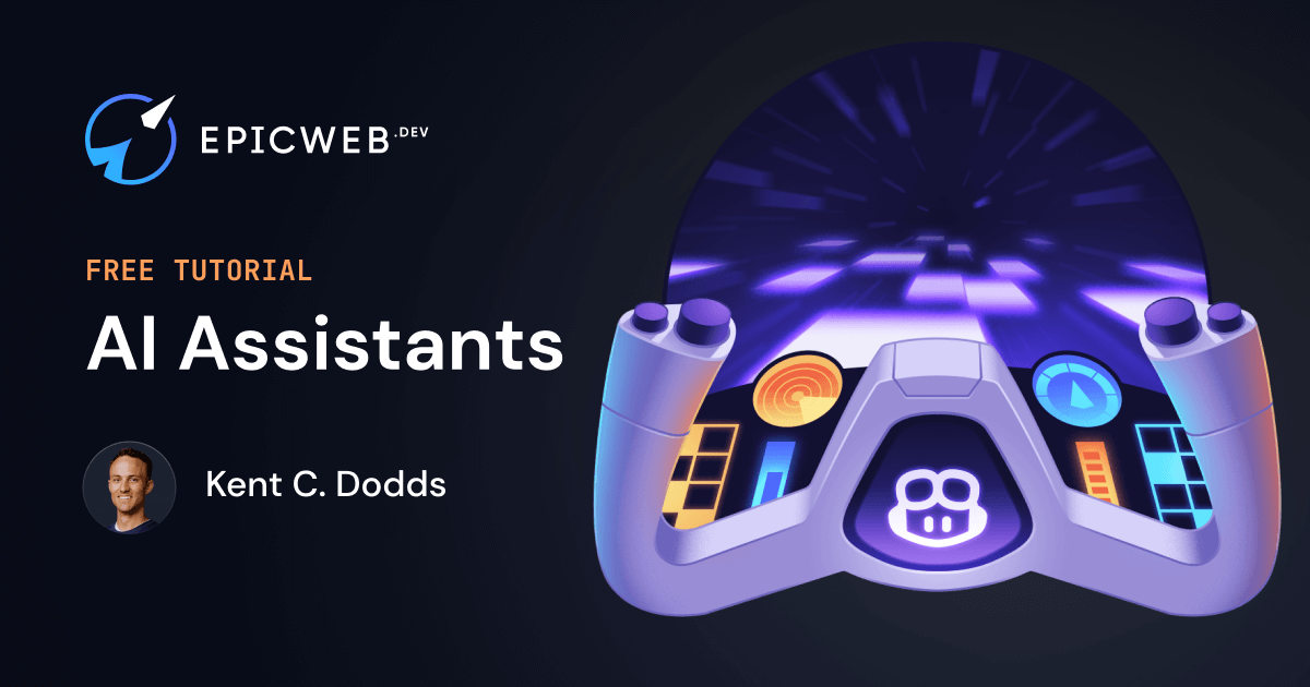 AI Assistants Tutorial | Epic Web Dev