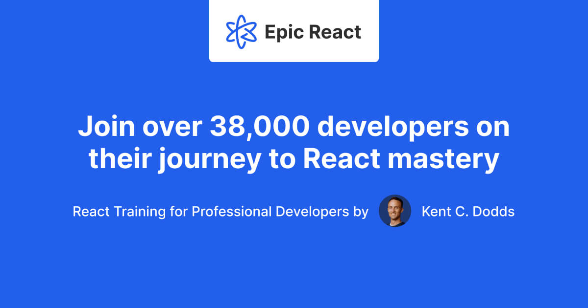 Newsletter | Epic React by Kent C. Dodds Newsletter | Epic React by Kent C. Dodds