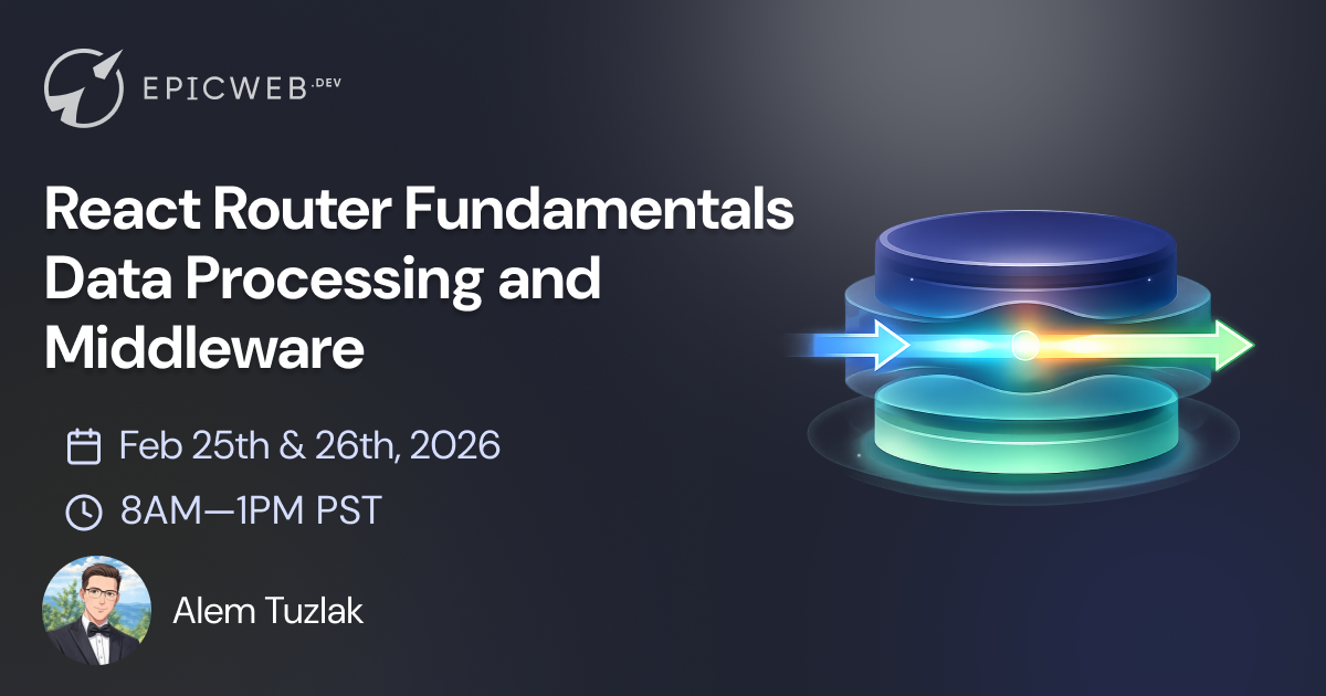 React Router Fundamentals - Data Processing and Middleware | Epic Web Dev