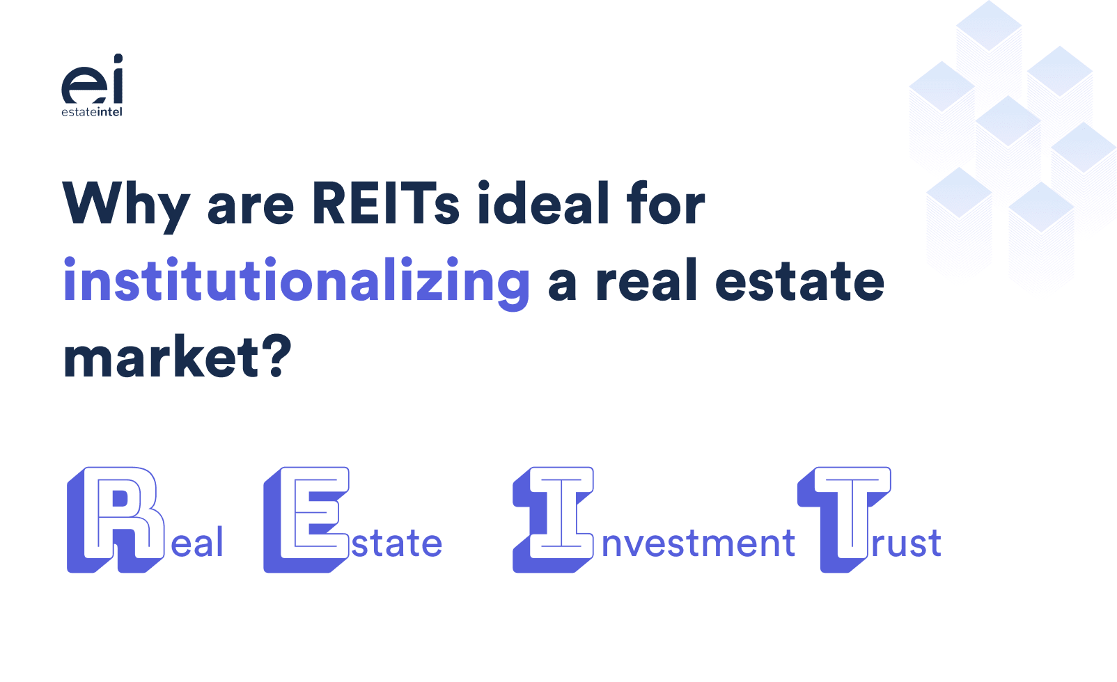 Why are REITs Ideal for Institutionalizing a Real Estate Market? - Real ...