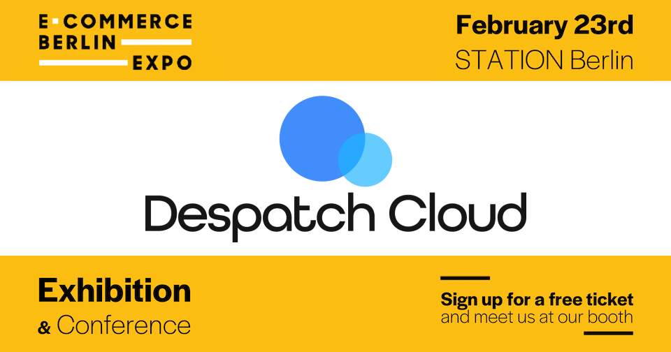 Despatch Cloud Ltd invites you to a meeting at the E-commerce Berlin Expo