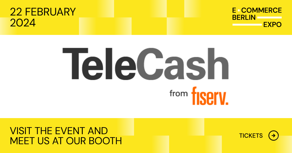 TeleCash from Fiserv invites you to a meeting at the E-commerce Berlin Expo