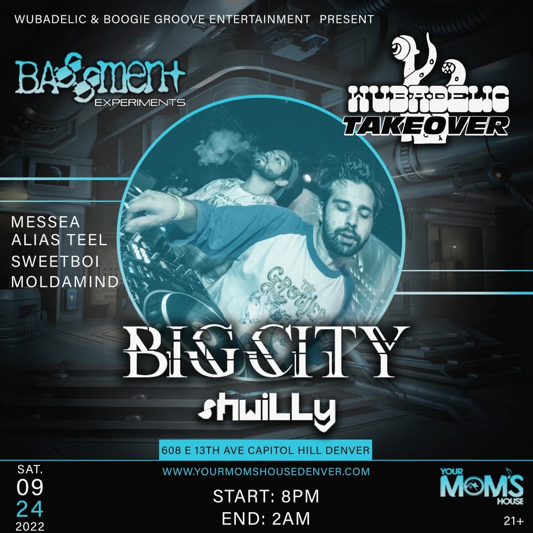 BASSment Experiments: Wubadelic Takeover ft. Big City w/ shwiLLy + More ...