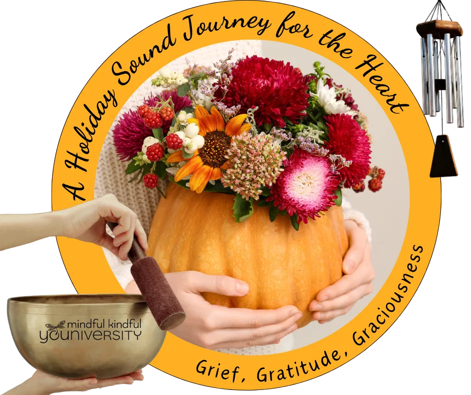 Grief, Gratitude, Graciousness – A Holiday Sound Journey for the Heart ...