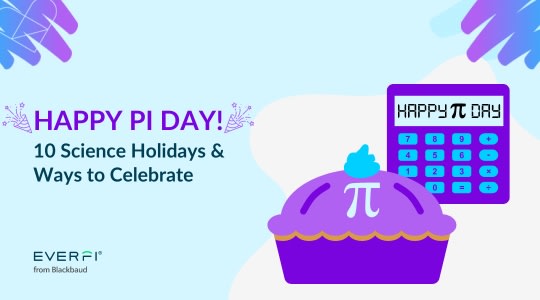 10 Science Holidays & Ways to Celebrate | EVERFI