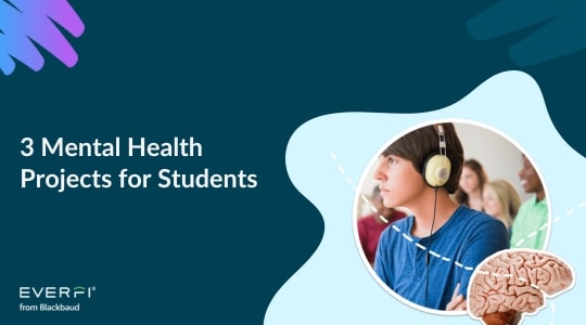 3 Mental Health Project Ideas for Students | EVERFI
