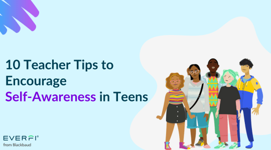 10 Teacher Tips to Encourage Self-Awareness in Teens | EVERFI