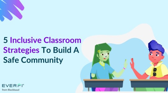 5 Inclusive Classroom Strategies To Build A Safe Community | EVERFI