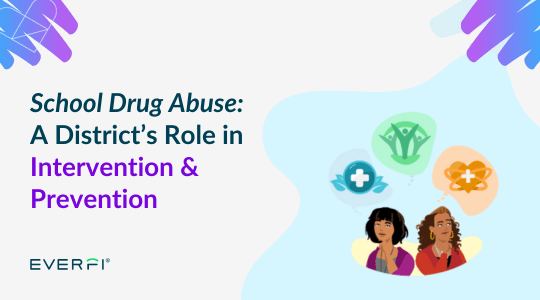 Drug Abuse in Schools: How Districts Can Help | EVERFI