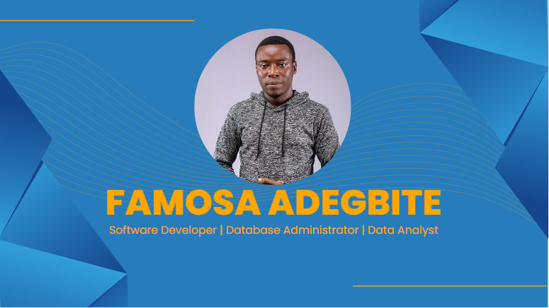 Famosa Adegbite a software & Web Developer, Database Administrator ...