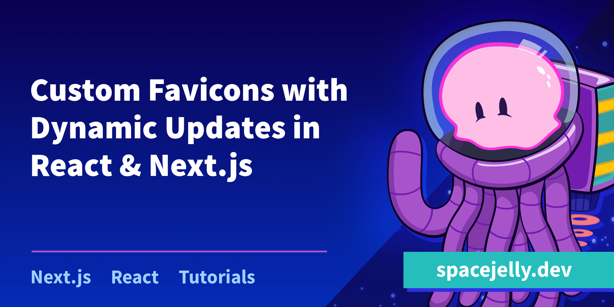 How to Add Custom Dynamic Favicons in React & Next.js - Space Jelly