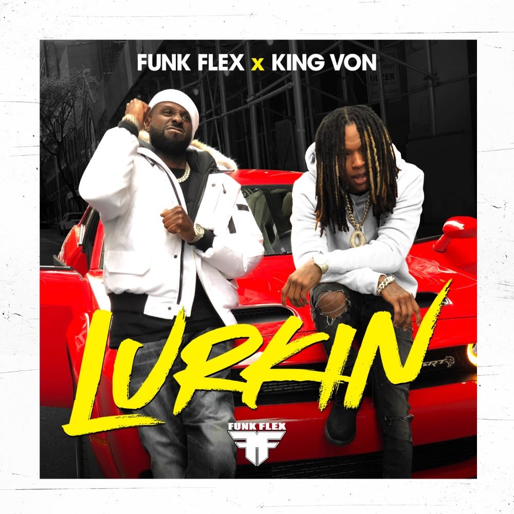 Funk Flex, King Von - Lurkin