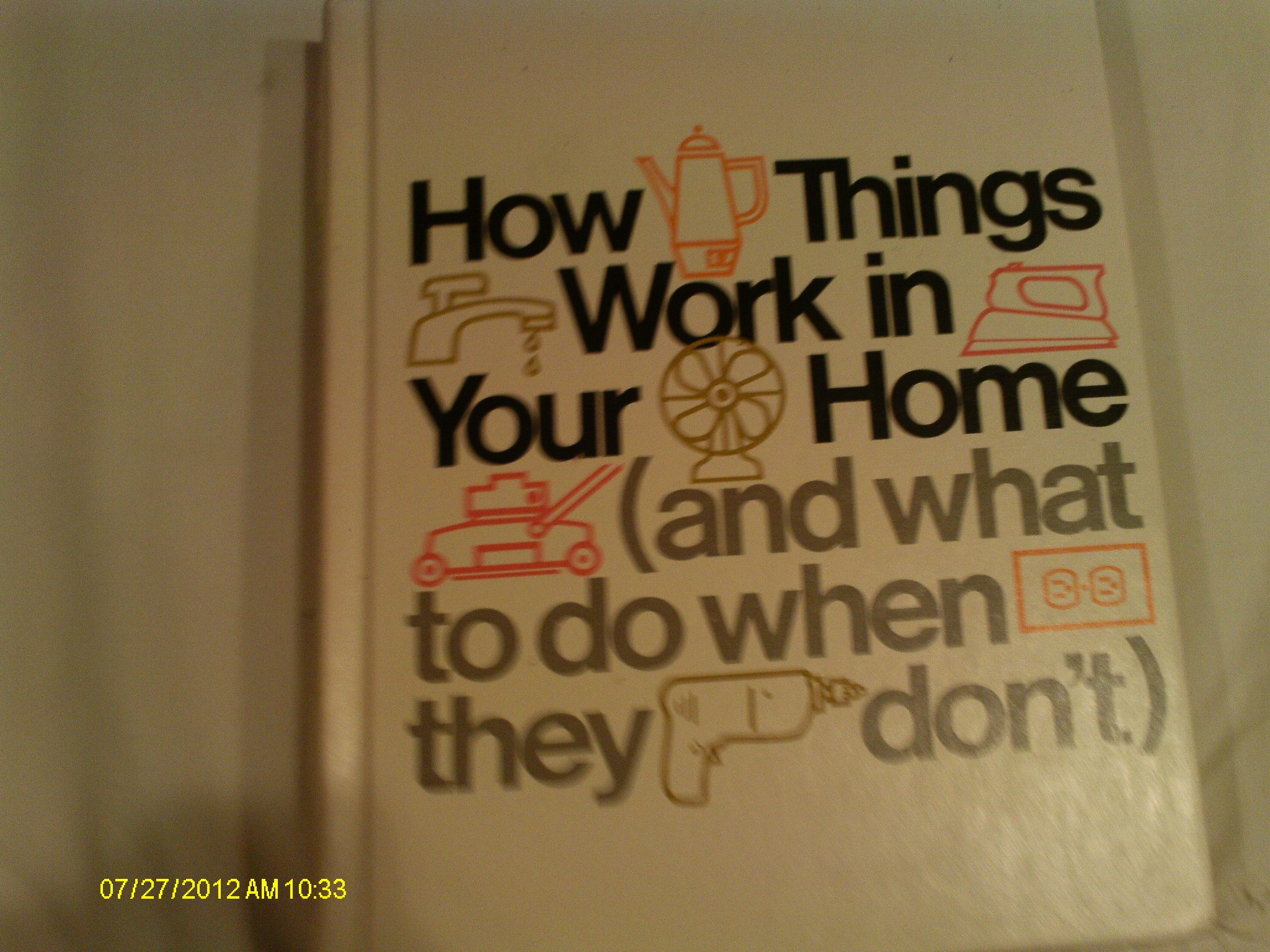 Very Goods | How Things Work In Your Home (and What to Do When They Don ...