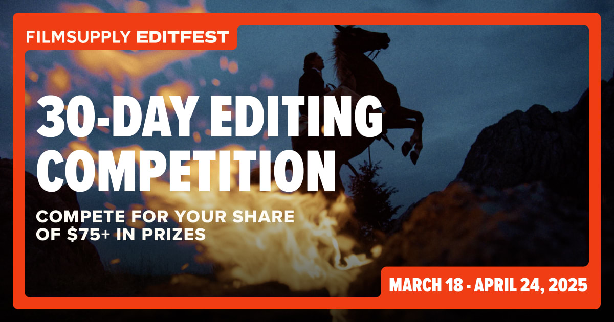 Editfest 2025 - 30 Day Editing Competition | Filmsupply