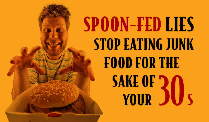 Spoon-Fed lies: Stop eating junk food for the sake of your 30s | The Fledger