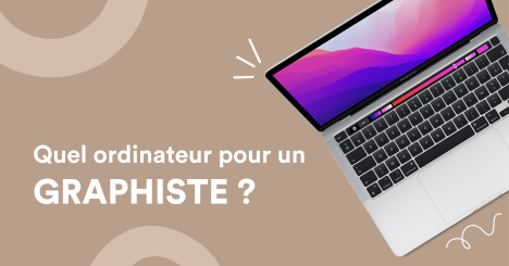 Blog - Quel ordinateur choisir pour un graphiste