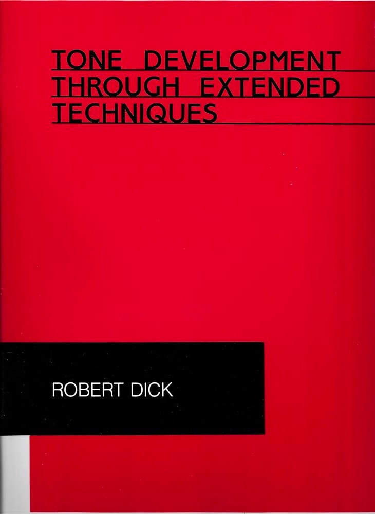 Dick, Robert - Tone Development Through Extended Techniques - Flute ...