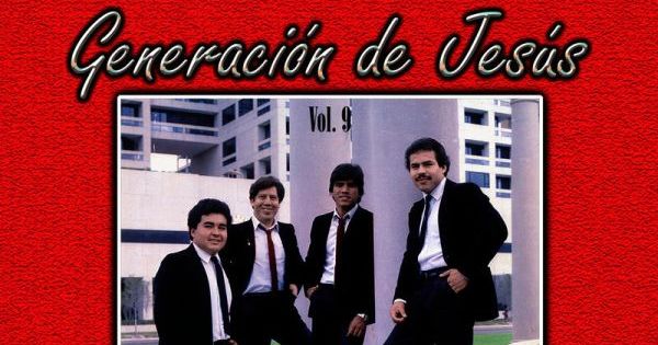 J.e.s.u.s. Vol. 9 de Generación De Jesus 🎵 Canciones del Album J.e.s.u ...