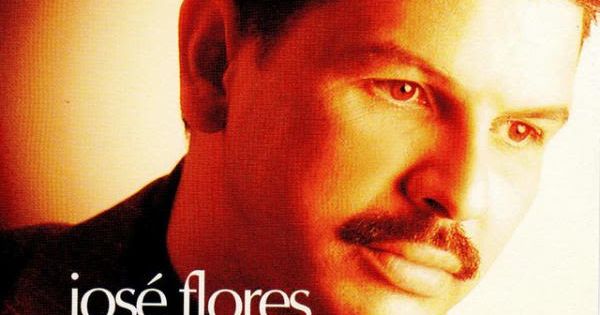 Canciones de José Flores 🎵 Discografía completa de José Flores