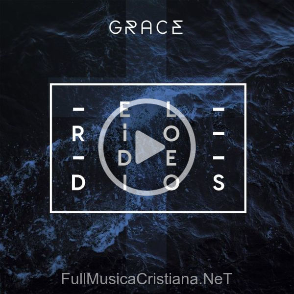 Espíritu De Dios de Grupo Grace 🎵 del Álbum El Río De Dios