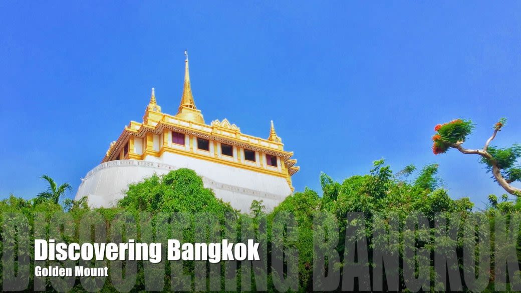 Discovering Bangkok – Golden Mount (Wat Saket)