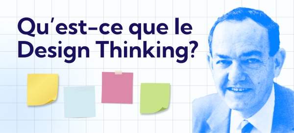 Qu'est-ce que le Design Thinking